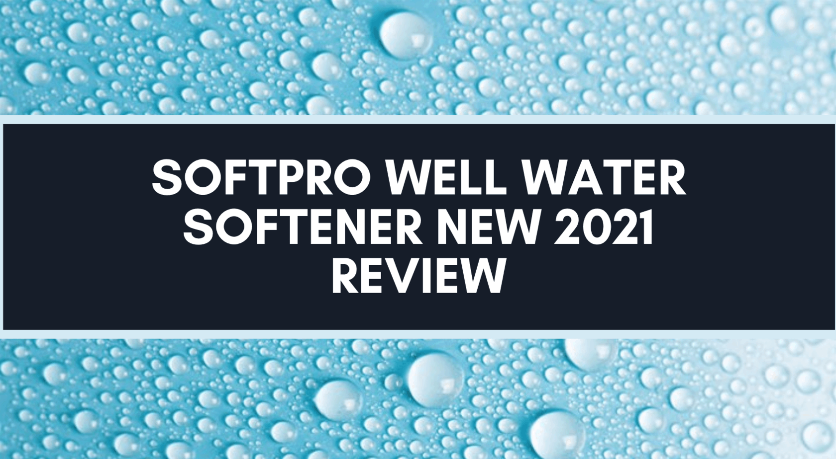 SoftPro Well Water Softener NEW 2025 Review - Water Filter Data